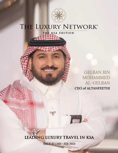 The Luxury Network KSA Magazine Issue 07 - The Luxury Network Magazine