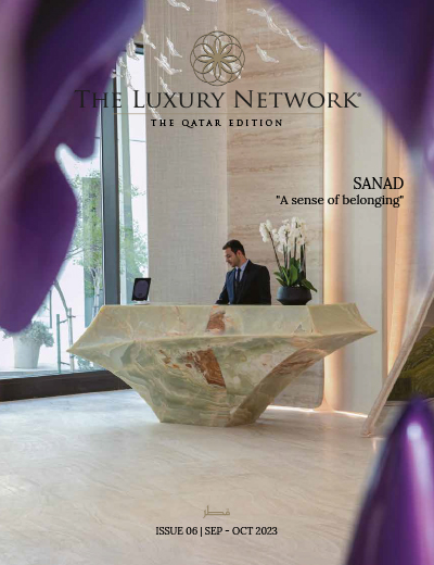 The Luxury Network Qatar Magazine Issue 06 - The Luxury Network Magazine